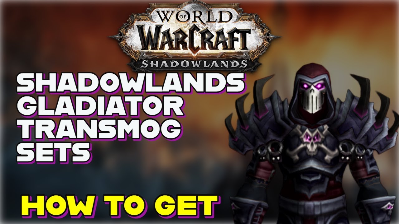 How to get Shadowlands Gladiator Transmog sets in Dragonflight!. World ...