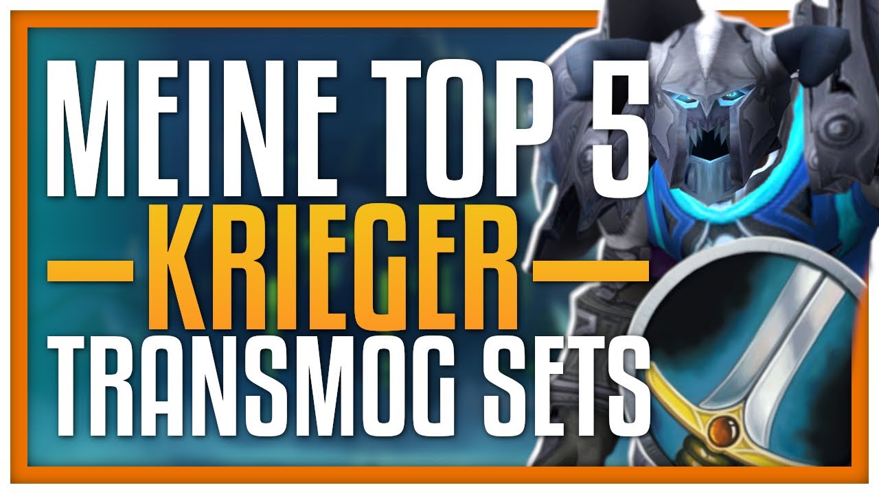Meine Top 5 | Krieger Transmog Sets | Shadowlands - World of Warcraft ...