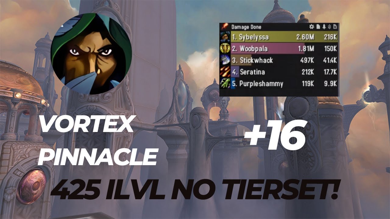 The vortex pinnacle +16 Subtlety rogue 425 ilvl no tier set!! WoW Dragonflight Season 2 week 1 ...