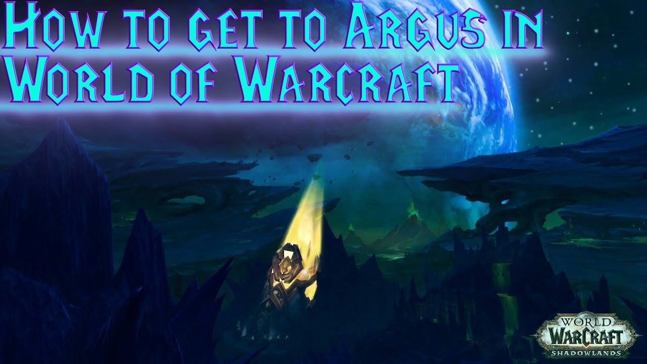 How to Get to Argus in World of Warcraft - World of Warcraft videos