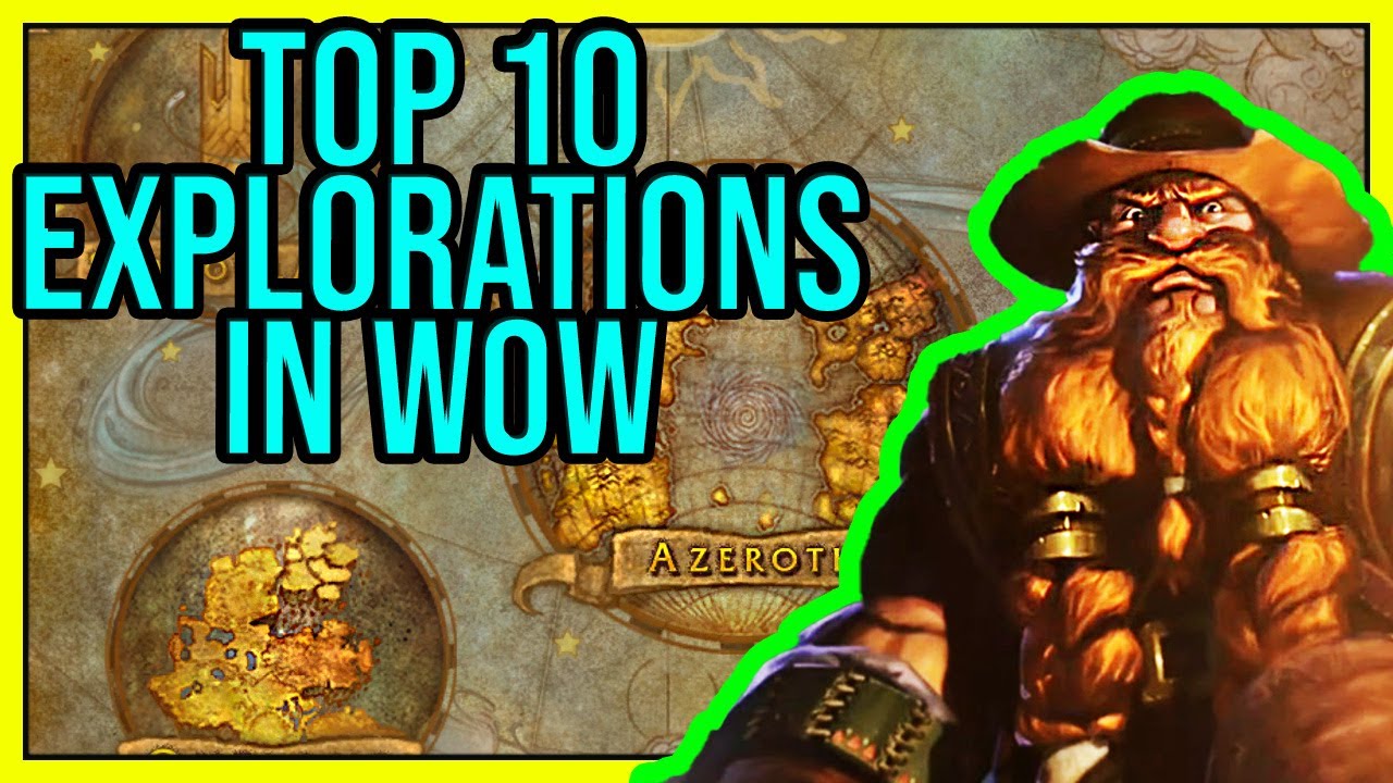 The Top 10 Explorations in World of Warcraft (That I Have Personally ...