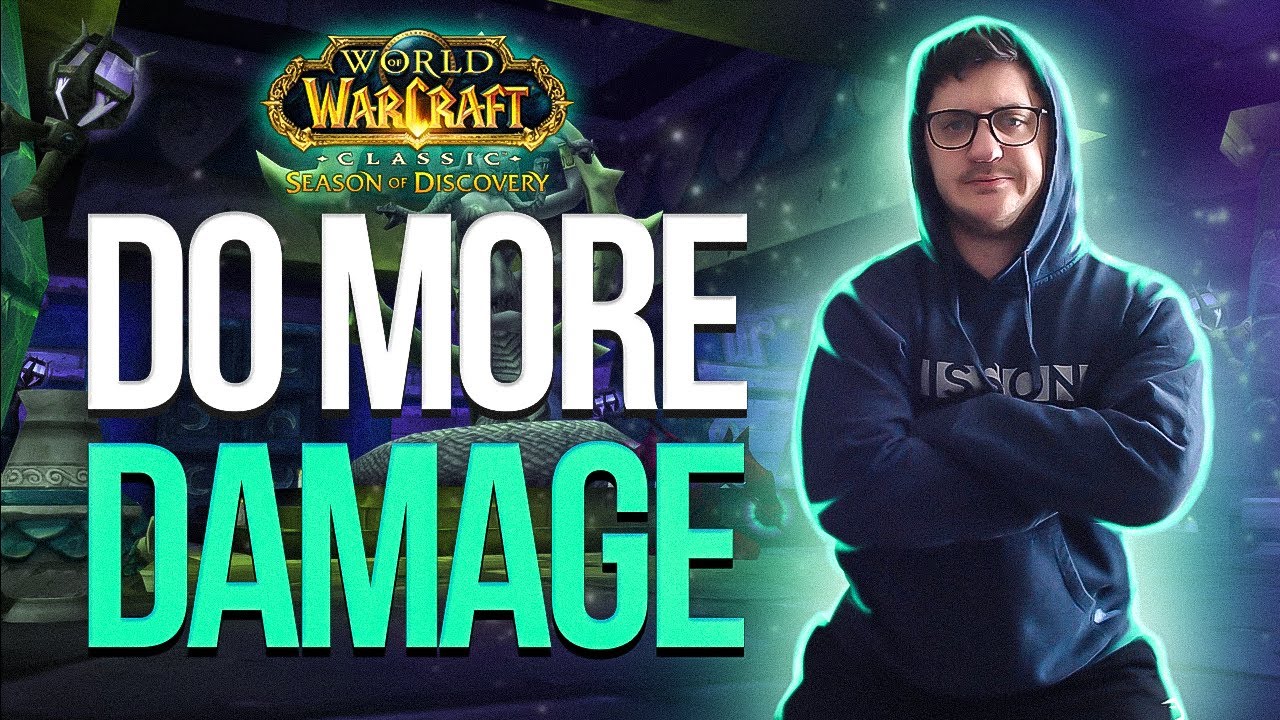 DO MORE DAMAGE in Season of DISCOVERY - World of Warcraft - World of ...
