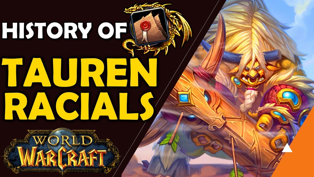 History of Tauren Racials in World of Warcraft - World of Warcraft videos