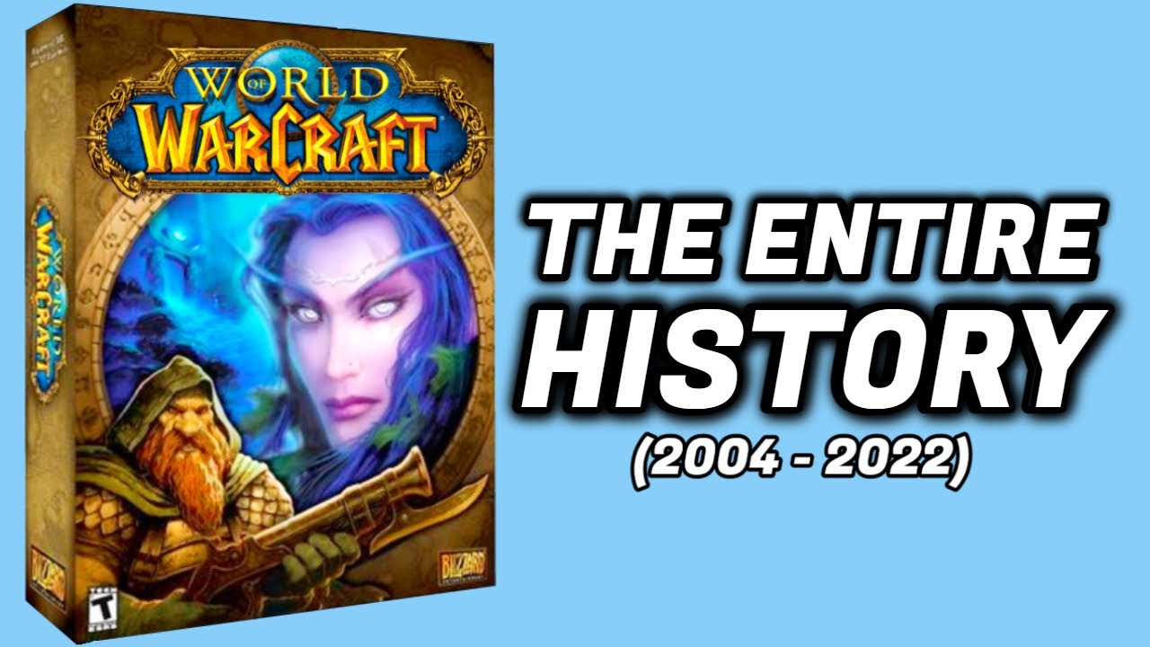 The Insane History of World of Warcraft Explained - World of Warcraft ...