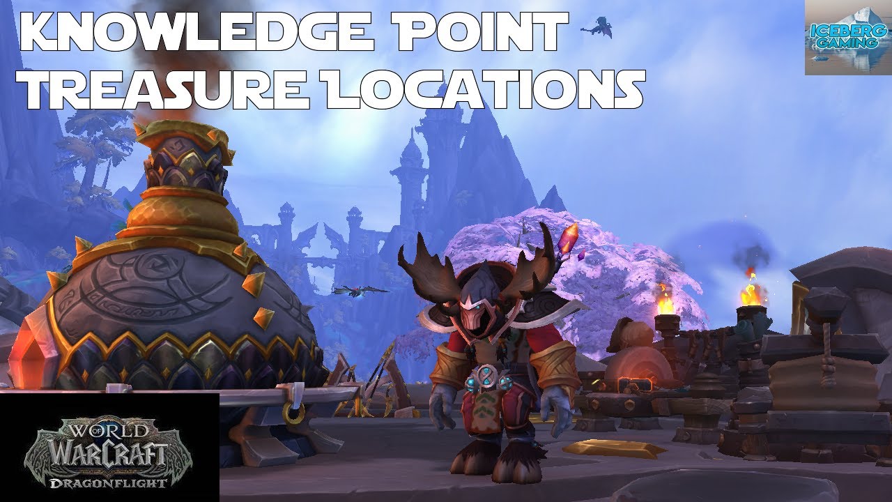 Blacksmithing Knowledge Point Treasure Locations - World of Warcraft Dragonflight Knowledge ...