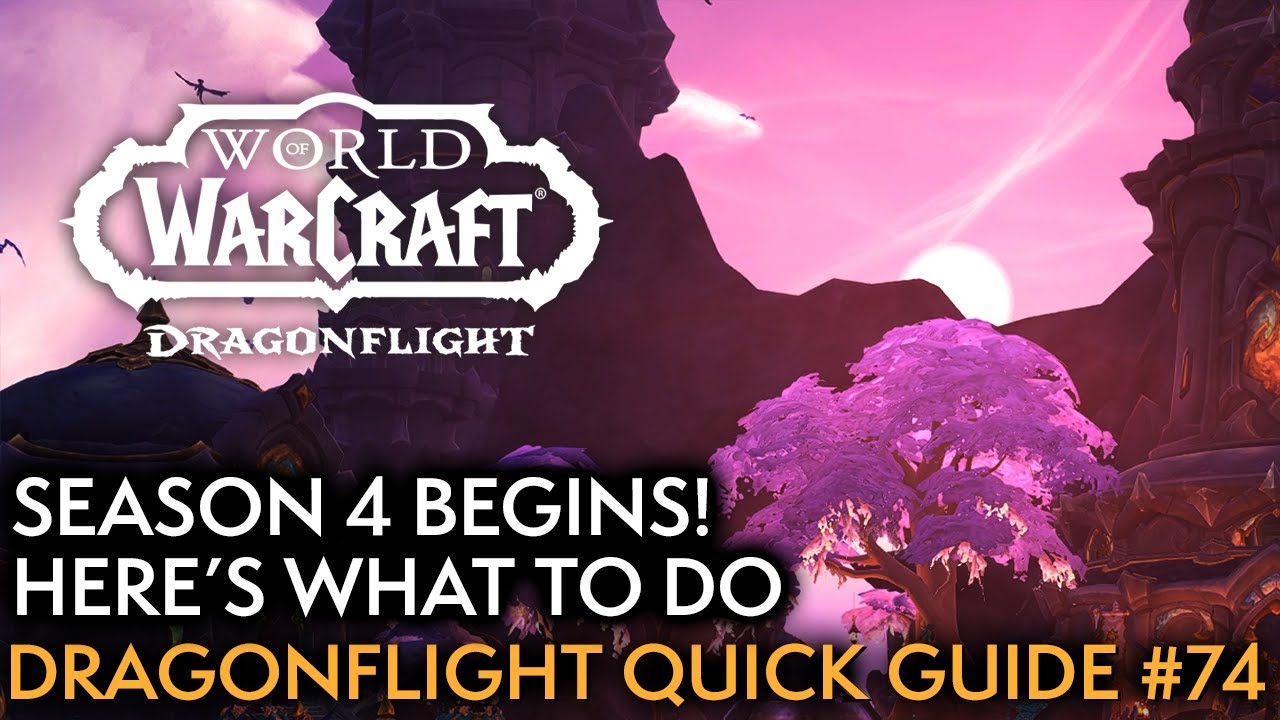 Season 4 This Week! What You Can Do - Your Weekly Dragonflight Guide ...