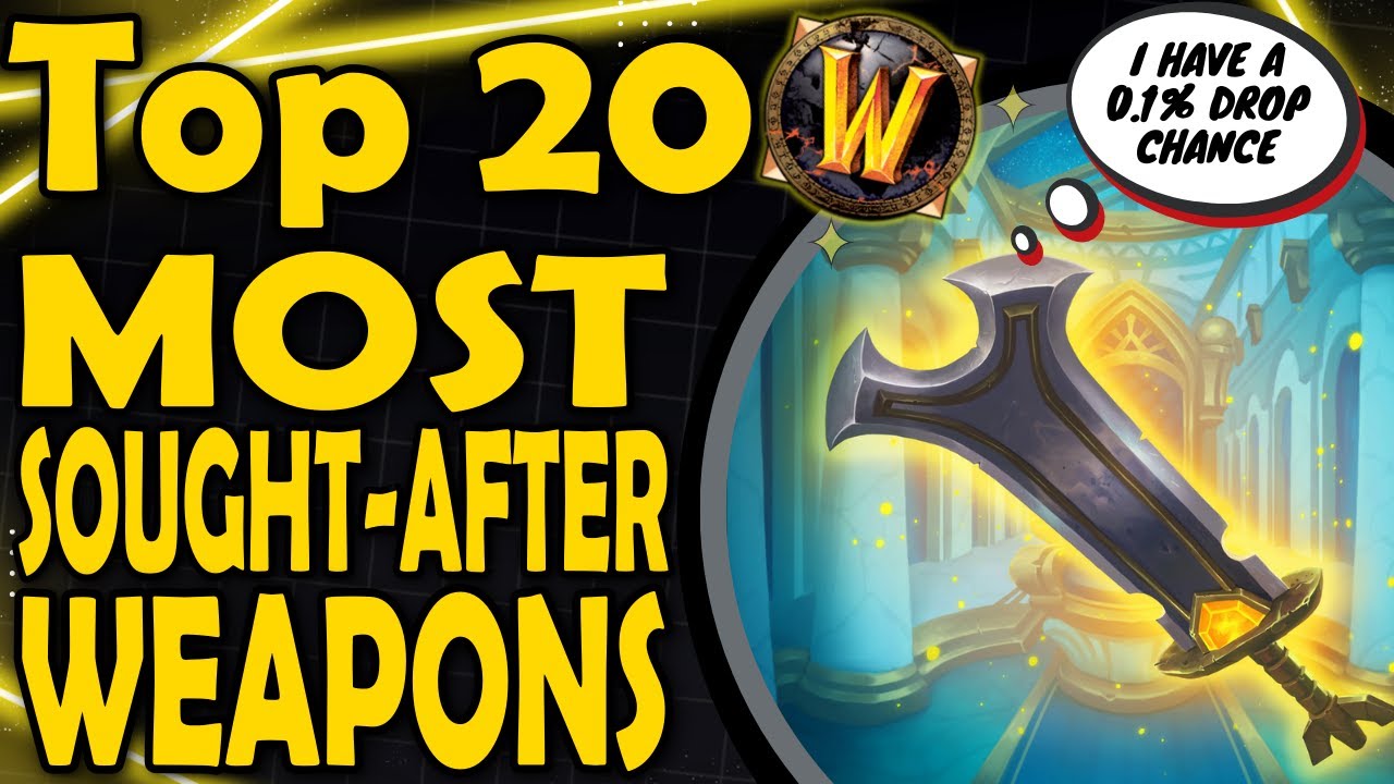 Top 20 Most Sought After Weapon Transmogs - World of Warcraft videos