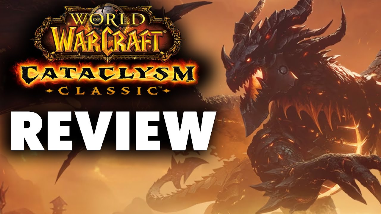 World of Warcraft: Cataclysm Classic Review - World of Warcraft videos