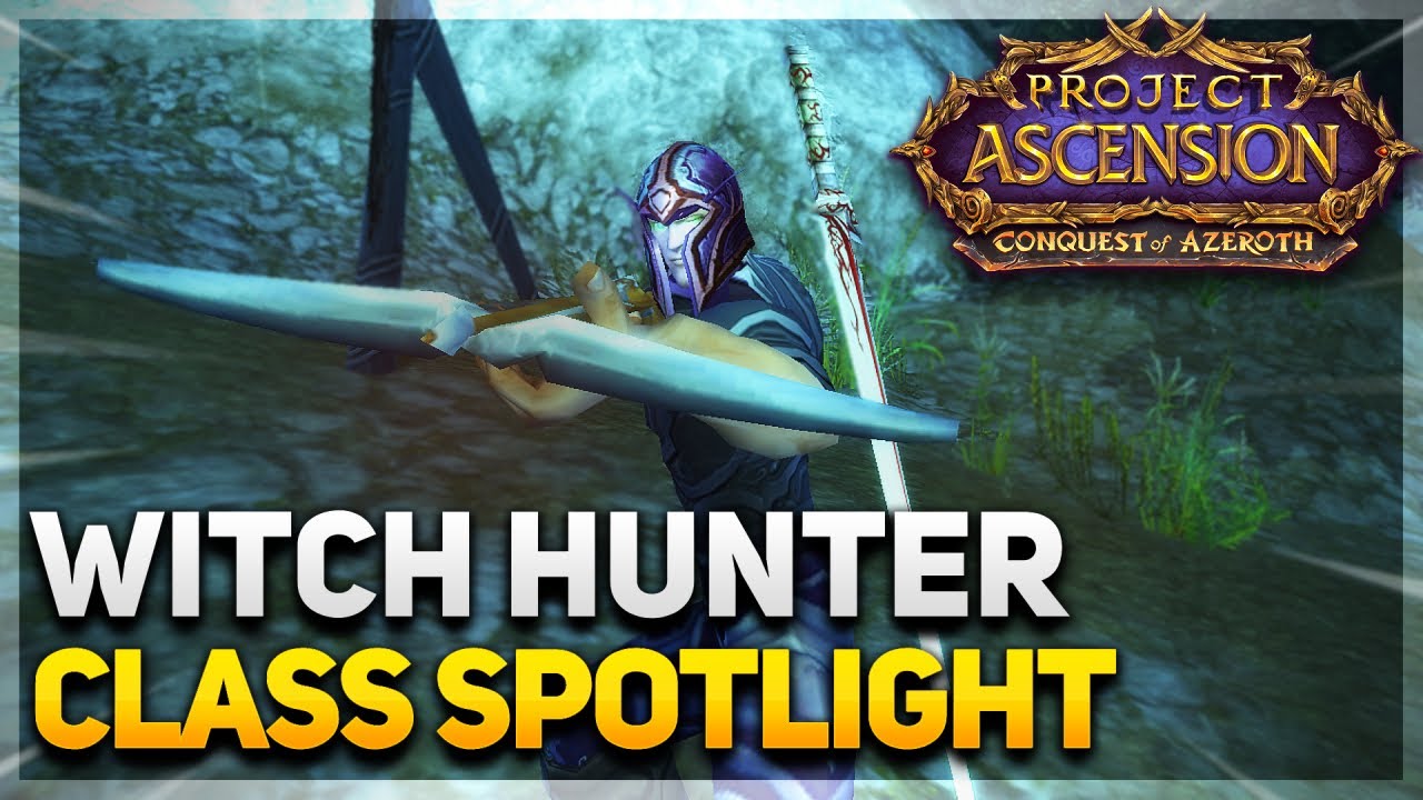 The Witch Hunter | Class Spotlight | Conquest of Azeroth | World of ...