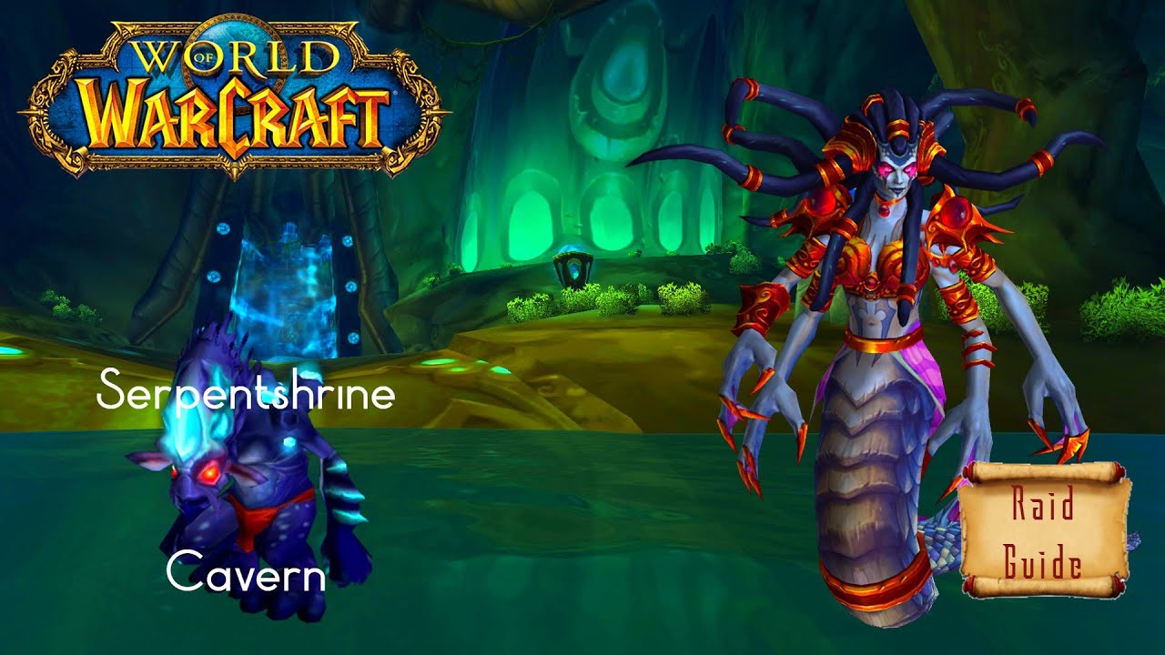 World of Warcraft : Raid Guide - SERPENTSHRINE CAVERN (Solo) - World of ...