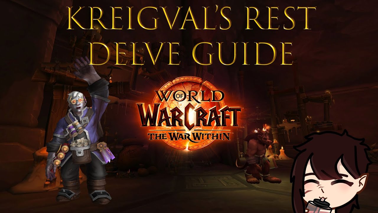 World of Warcraft The War Within Kreigval's Rest Delve Guide - World of ...