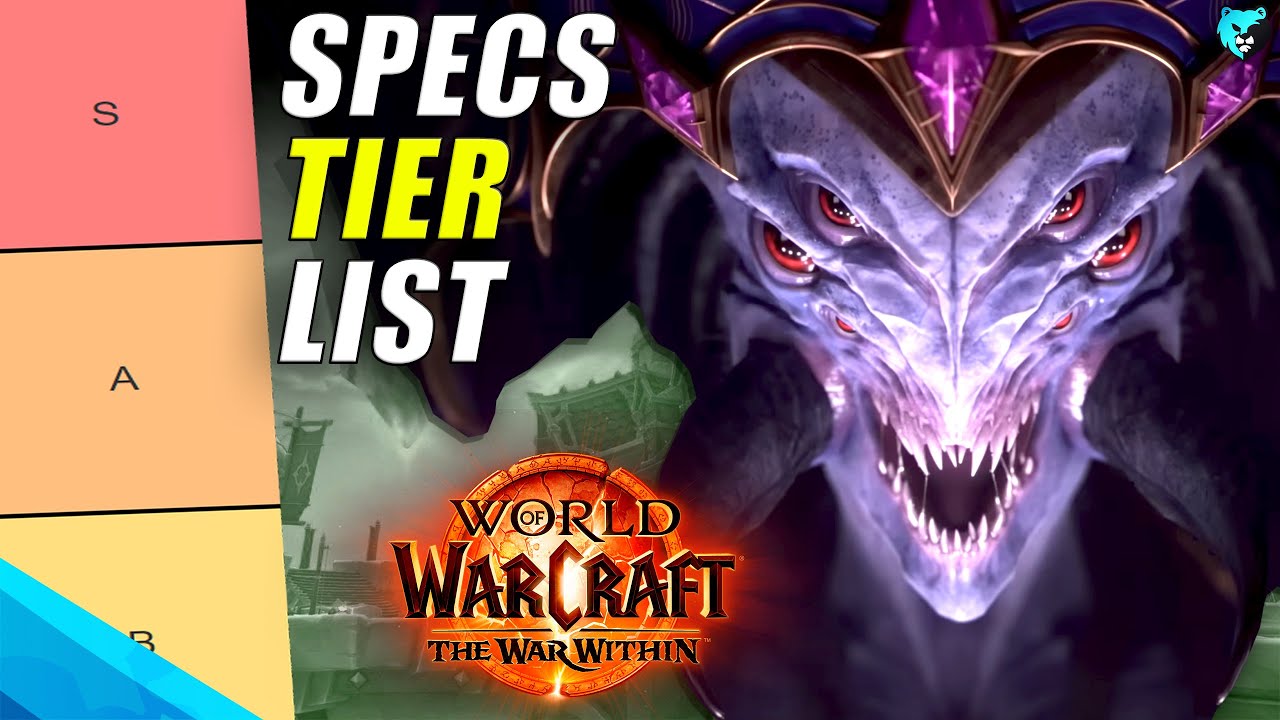BEST Specs Tier List for War Within Launch - World of Warcraft - World ...