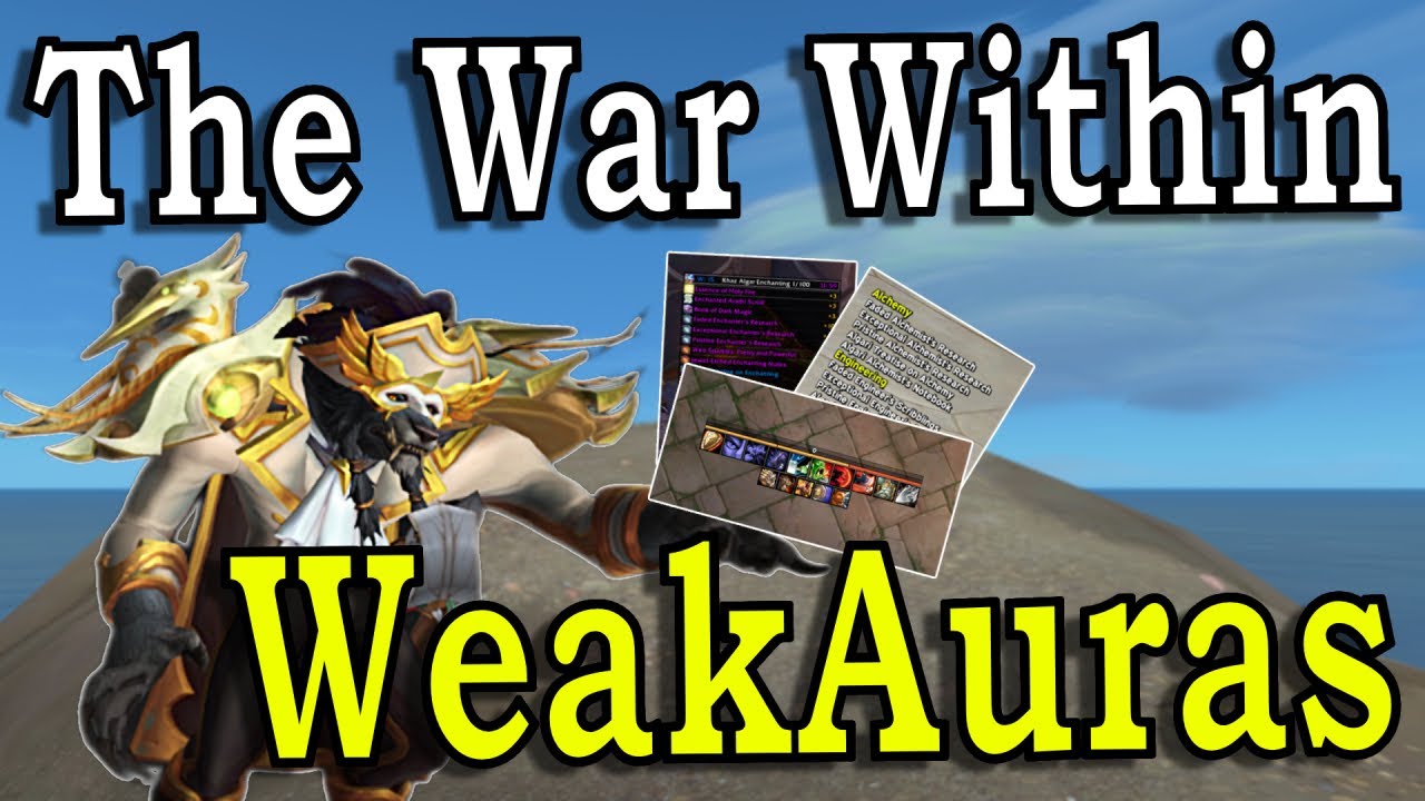 8 Must Have Weak Auras for The War Within! - World of Warcraft - World ...