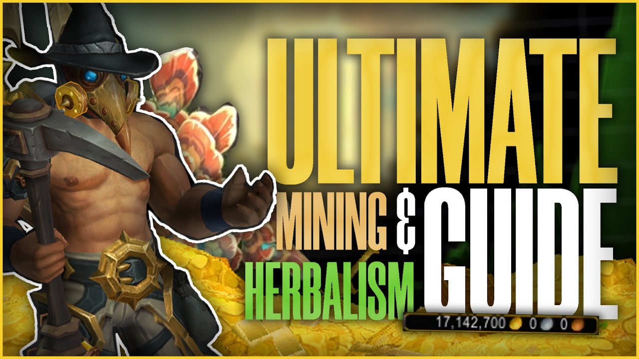 The ULTIMATE War Within Mining & Herbalism Guide | World of Warcraft ...