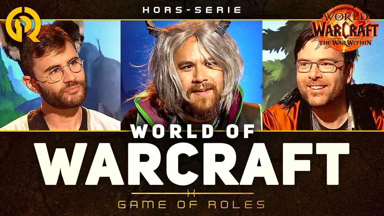 Game of Roles x World of Warcraft: The War Within (ft. Baghera/Cyprien ...