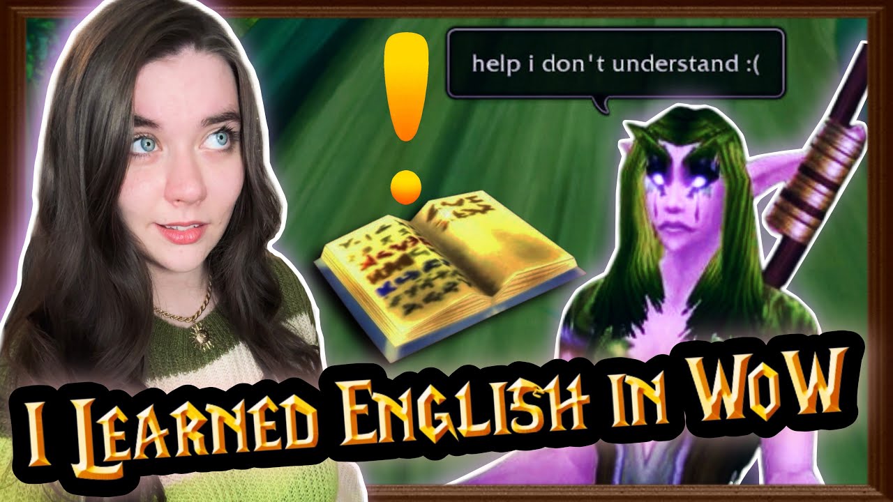 How I Learned English in World of Warcraft - World of Warcraft videos