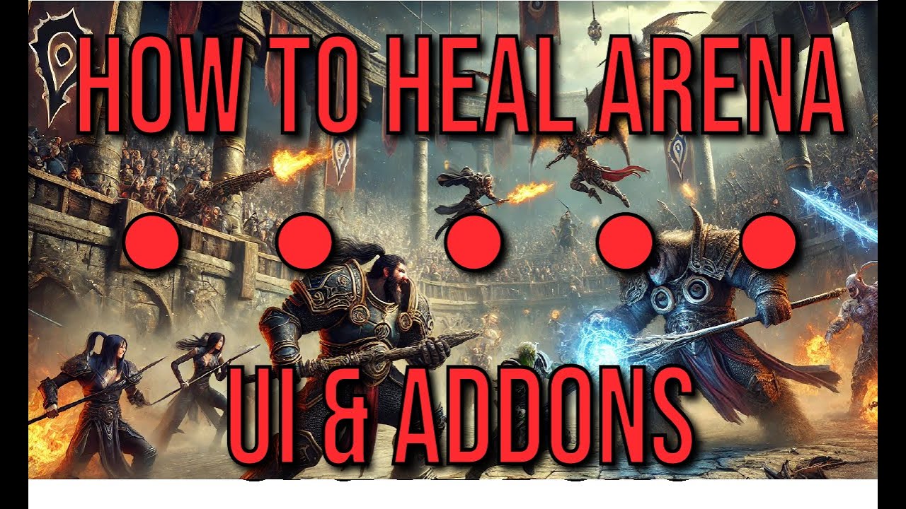 How To Heal Arena: Episode 2: UI & Addons - World of Warcraft 3v3 Arena ...