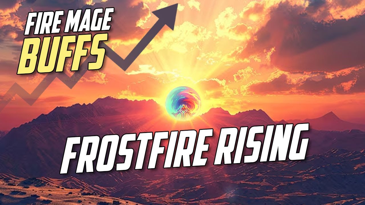 HUGE FIRE BUFFS! Good days are ahead for Frostfire Fire - World of ...