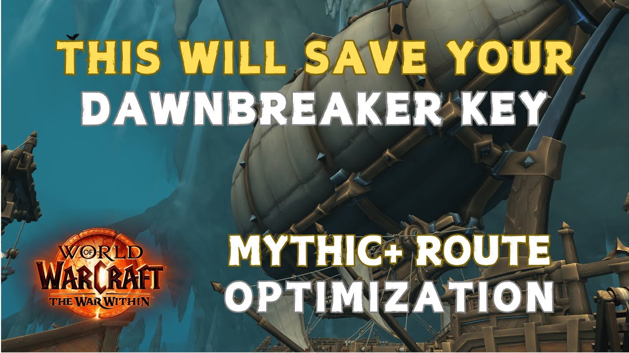 This Tip Will Save Your Dawnbreaker Mythic+ Keys! | World of Warcraft ...